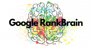 A Complete Guide to the Google RankBrain Algorithm