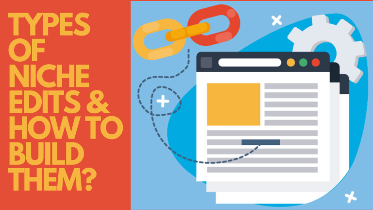 Types of Niche Edits and How to Build Them