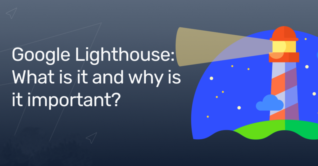 Google Lighthouse: A Deep Dive into Web Performance Auditing